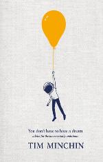 Tim Minchin | You Don't Have To Have A Dream - Signed Copy – Left For Dead